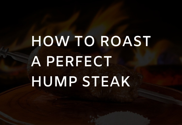How to roast a perfect hump steak - André Demenech